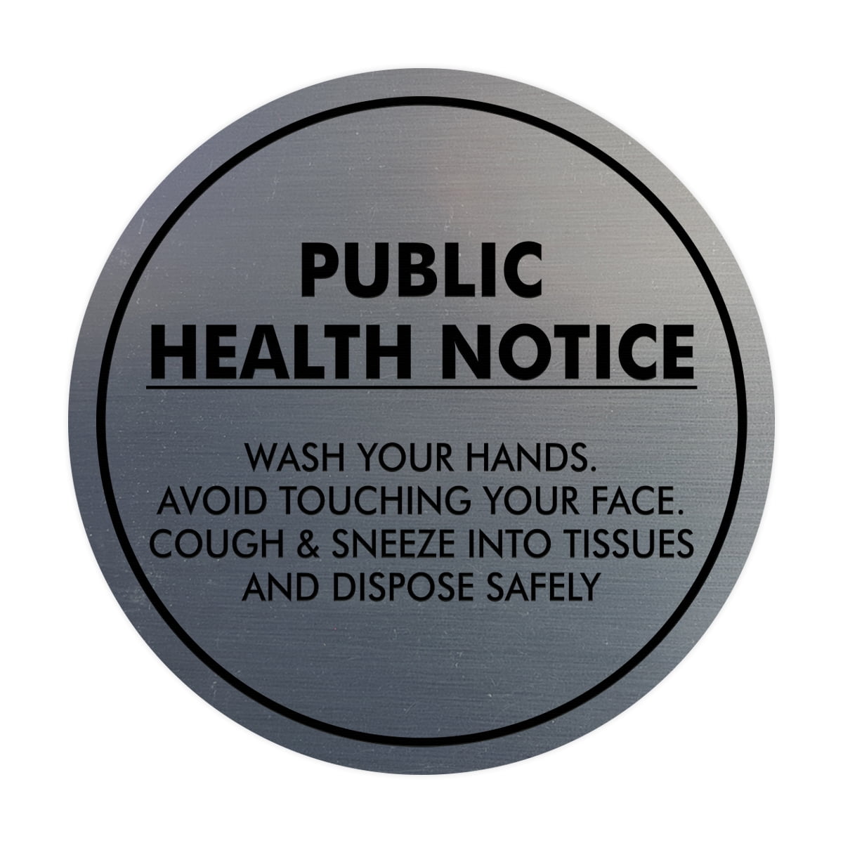 Circle Public Health Notice Wash Your Hands Sign (Brushed Silver ...