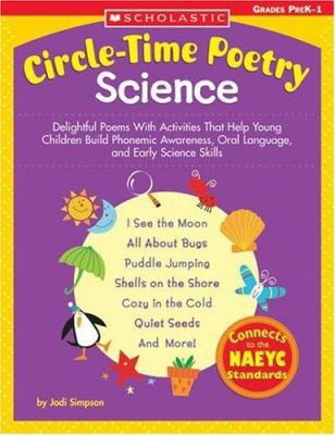 Pre-Owned Circle-Time Poetry: Science: Delightful Poems with Activities That Help Young Children ...