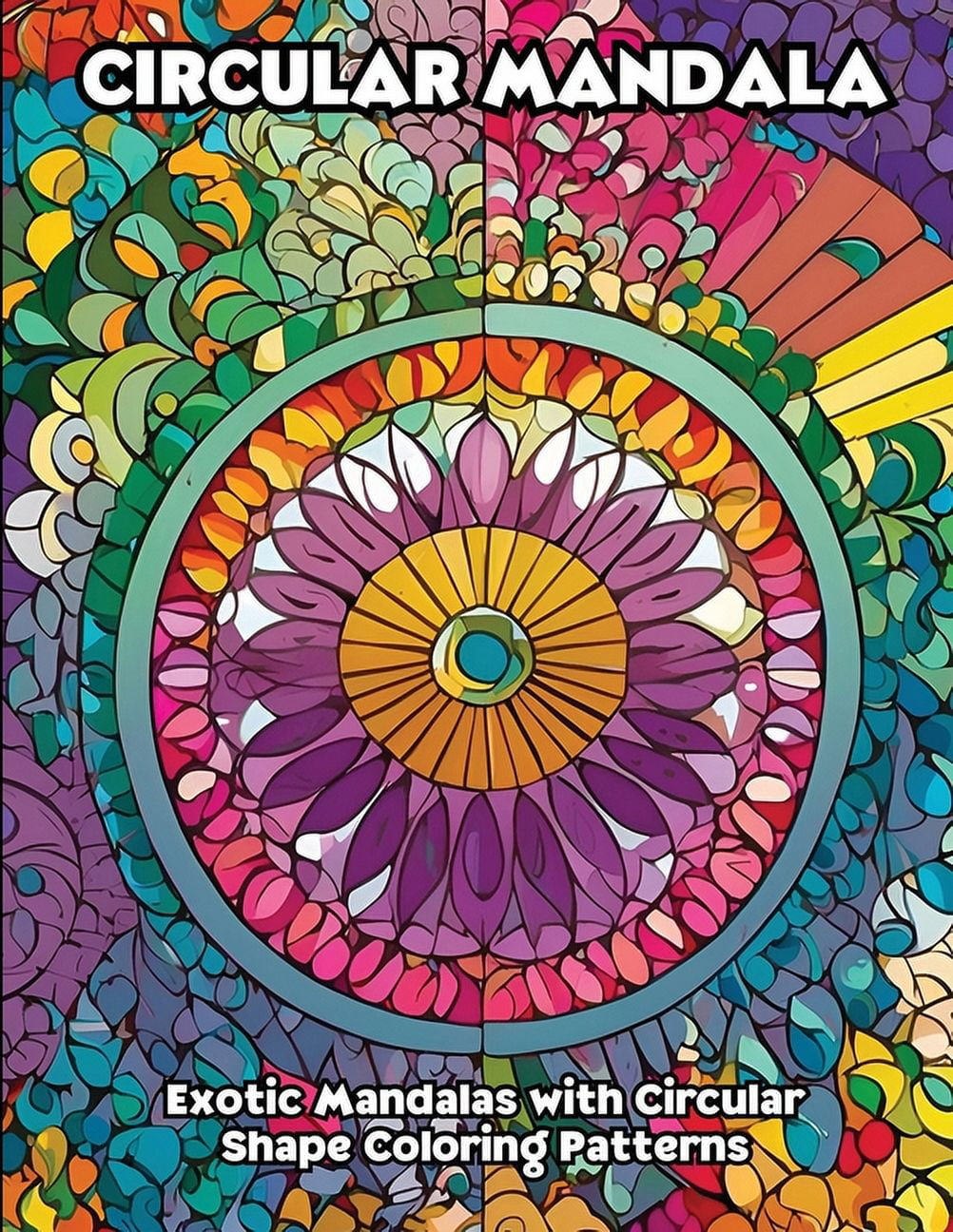 Circular Mandala: Exotic Mandalas with Circular Shape Coloring Patterns ...