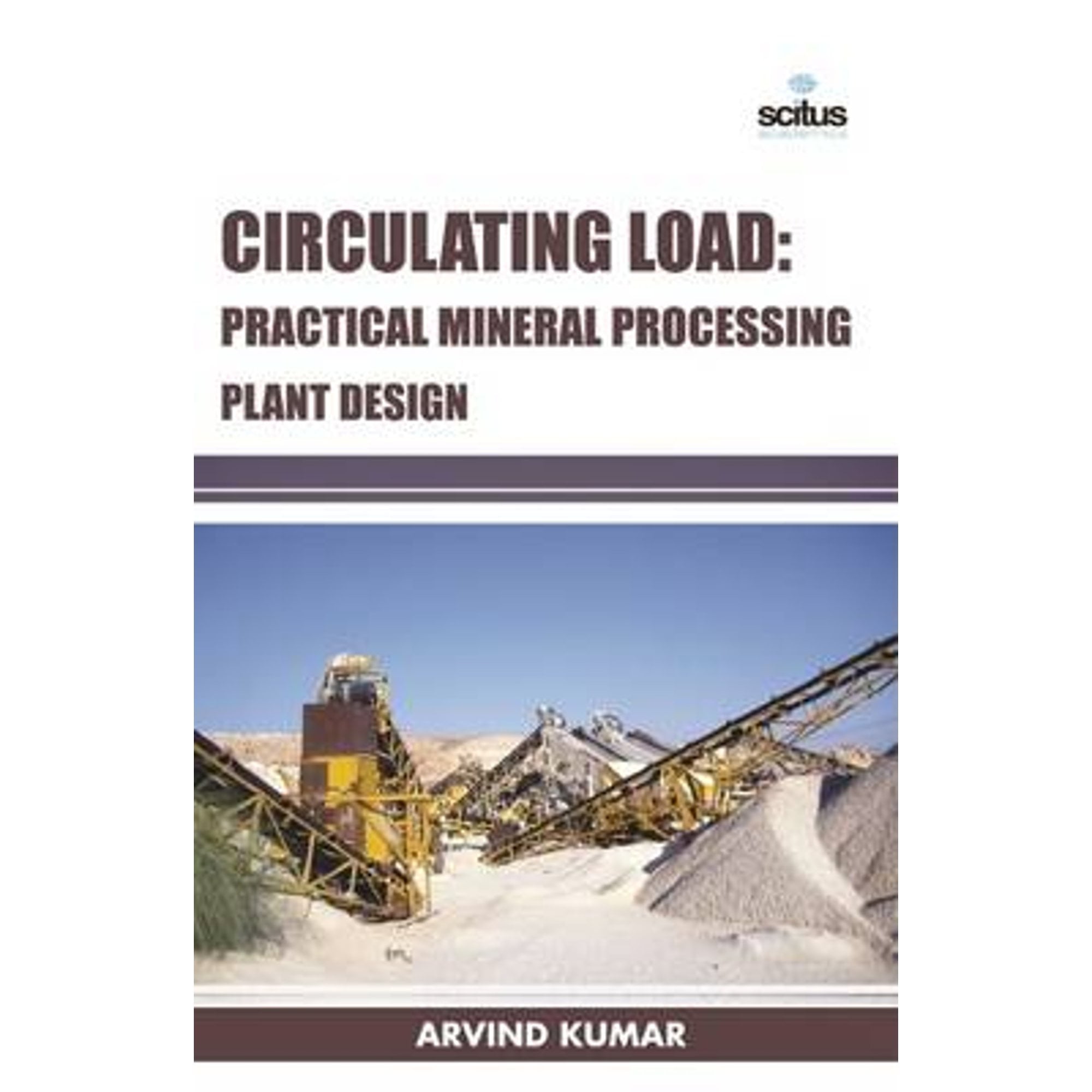 Circulating Load: Practical Mineral Processing Plant Design (Hardcover ...