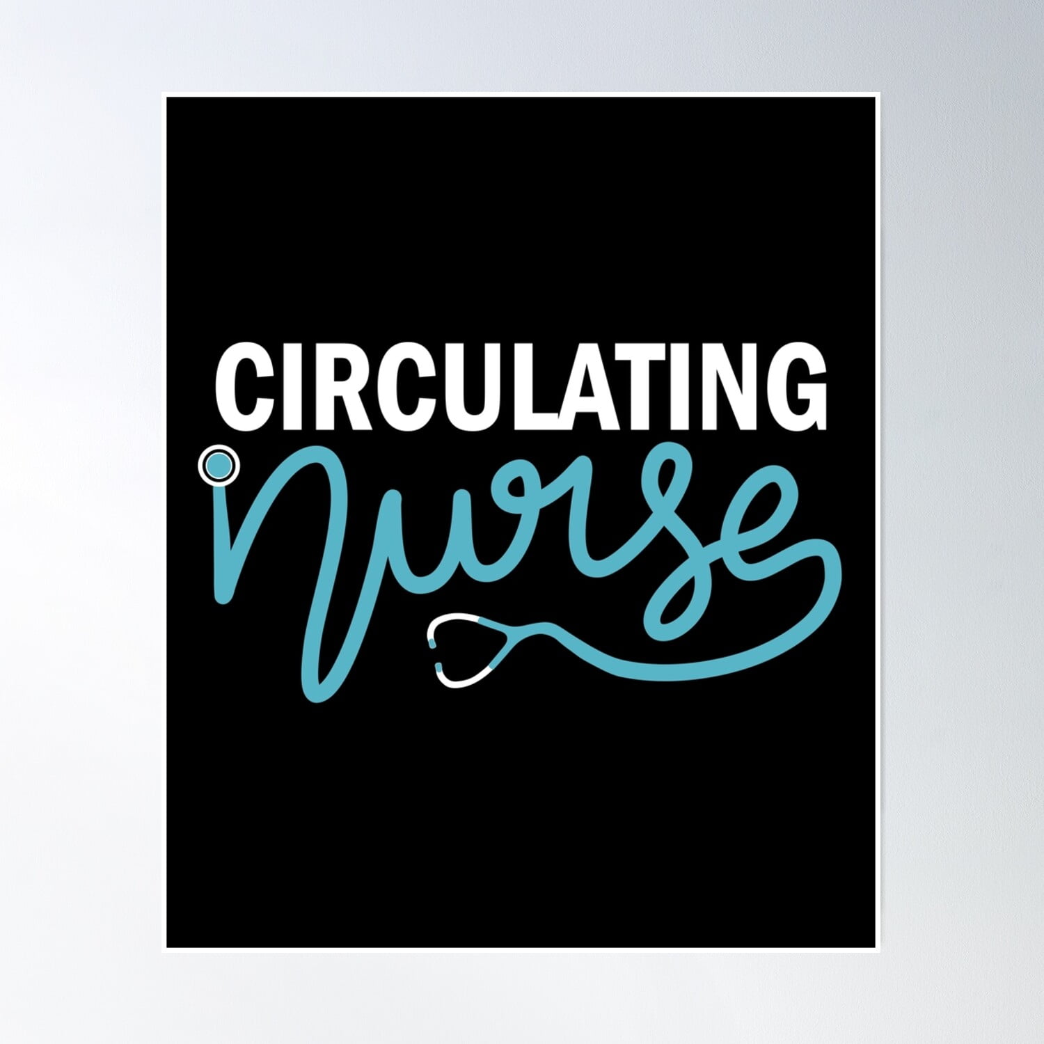 Circulating Nurse - Surgical Nursing Department Poster Wall Art, Modern ...