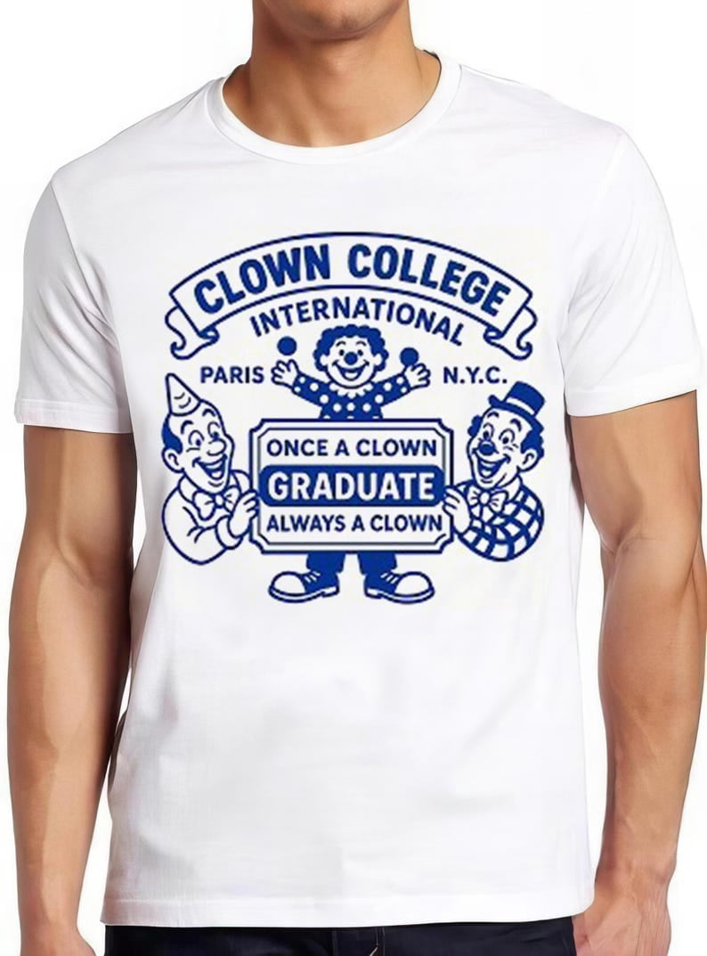 Circus Clown College Weird Graphic Pennywise Funny Meme Gift T-shirt ...