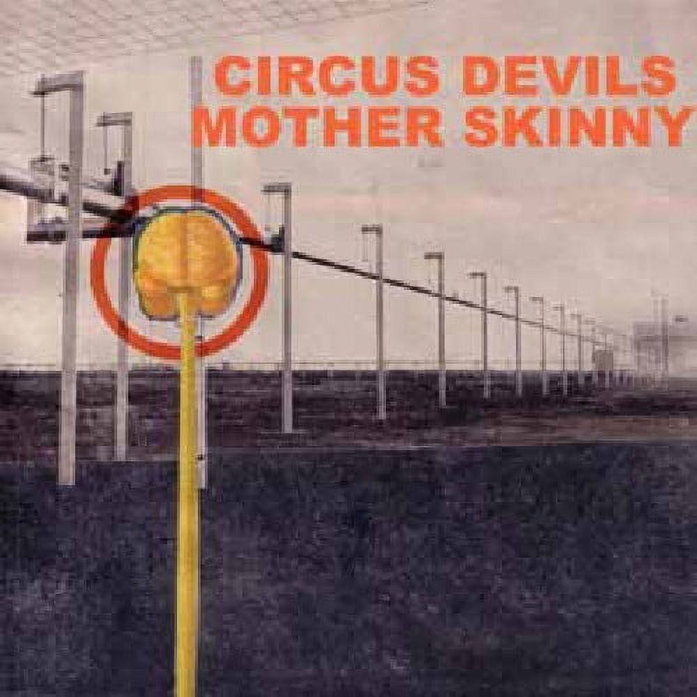 Circus Devils - Mother Skinny - Alternative - CD - Walmart.com