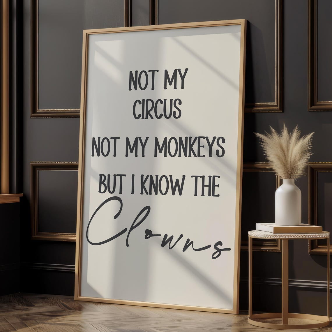 Not My Circus Not My Monkeys But I Know The Clowns,Funny Minimalist ...