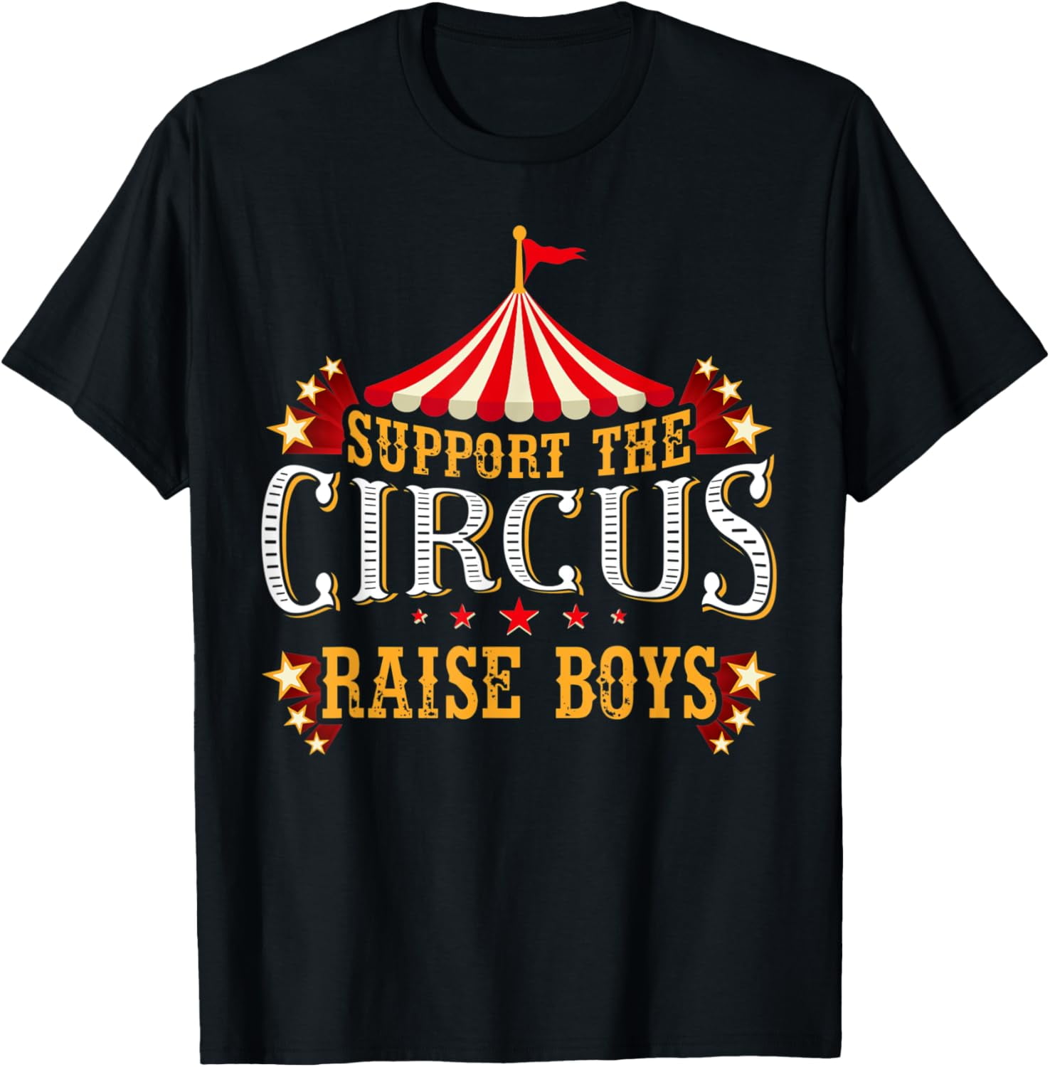 Circus Shirts For Men - Support The Circus Raise Boys T-Shirt - Walmart.com