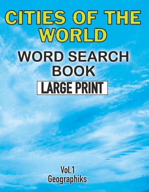 Cities Of The World Word Search Book Large Print (Vol.1): Challenging ...