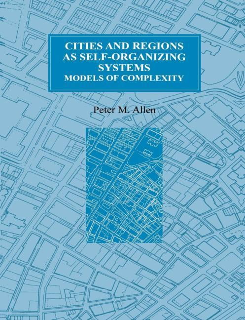 Cities & Regions as Self-Organizing Syst Cities and Regions as Self ...