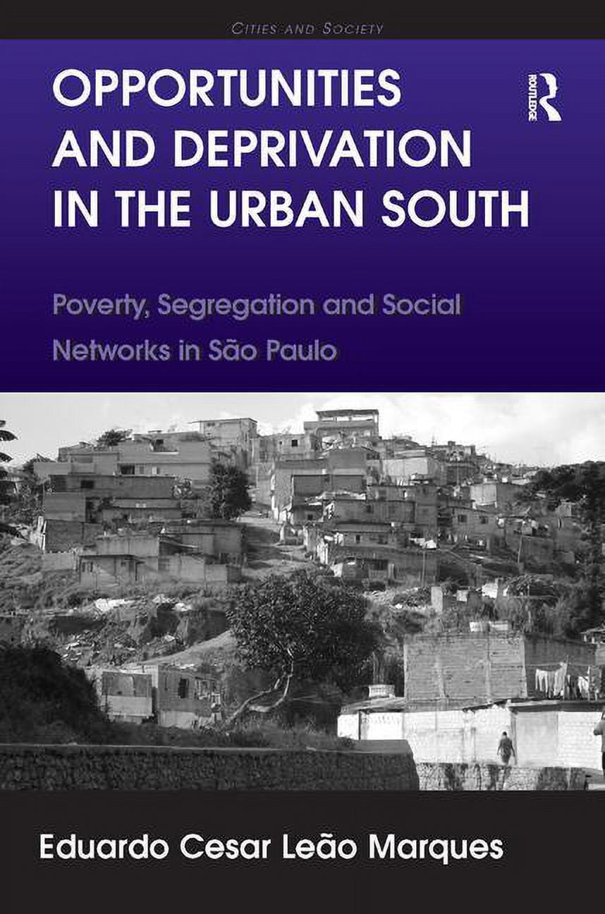 Cities and Society Opportunities and Deprivation in the Urban South ...