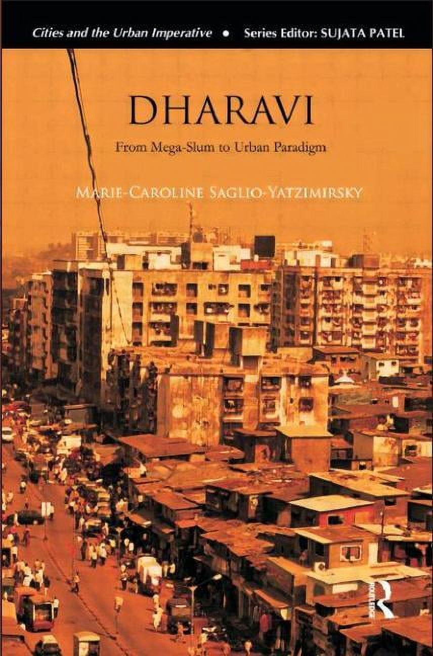 Cities and the Urban Imperative Dharavi: From Mega-Slum to Urban ...