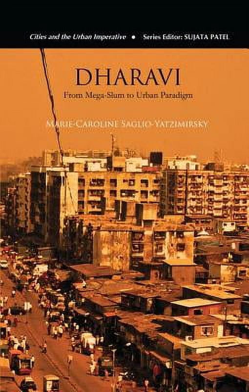 Cities and the Urban Imperative Dharavi: From Mega-Slum to Urban ...