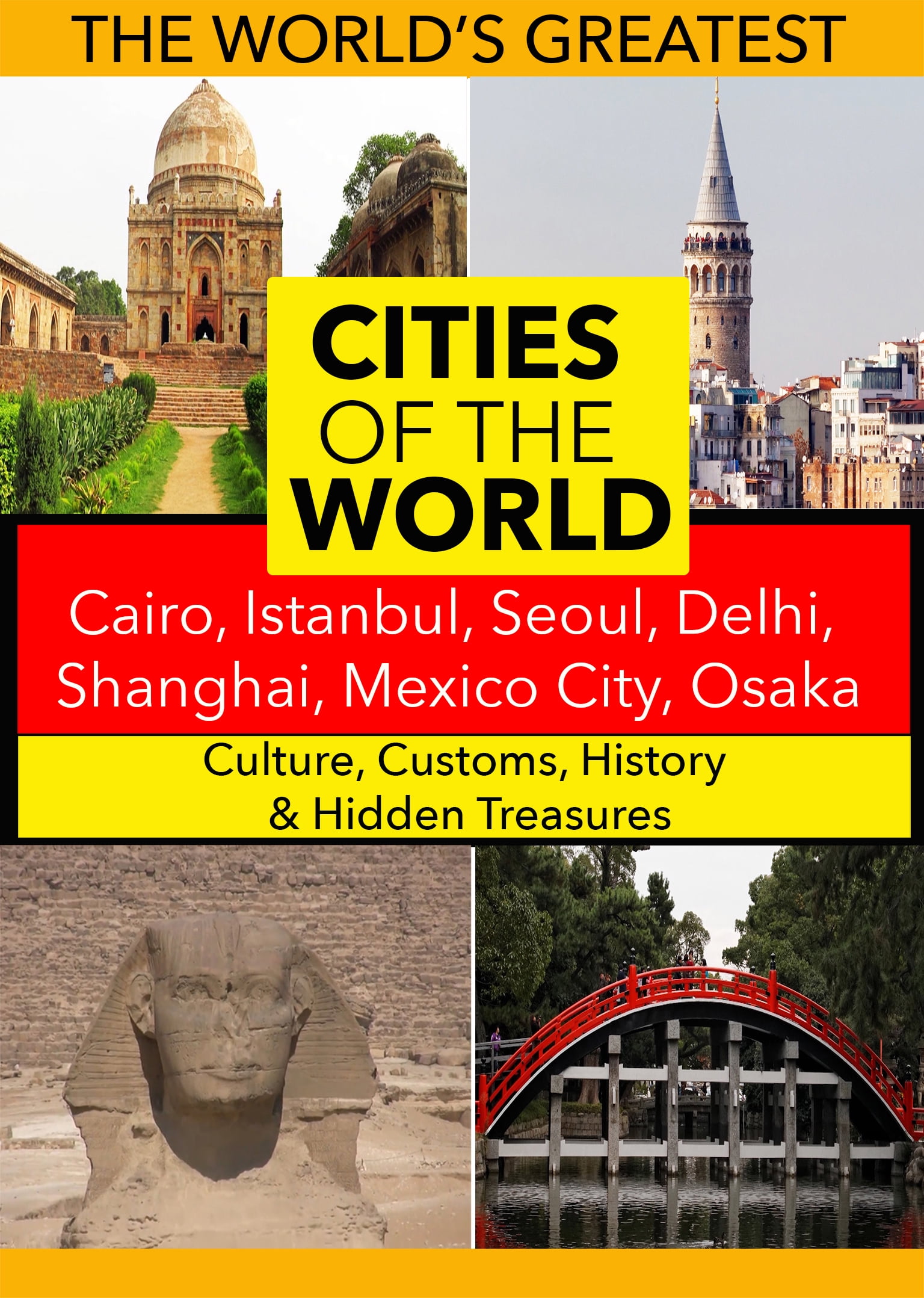 Cities of the World: Cairo, Istanbul, Seoul, Delhi, Shanghai, Mexico ...