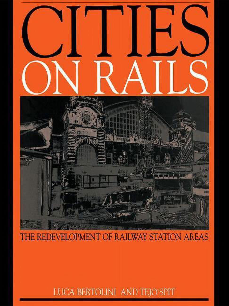 Cities on Rails: The Redevelopment of Railway Stations and their ...