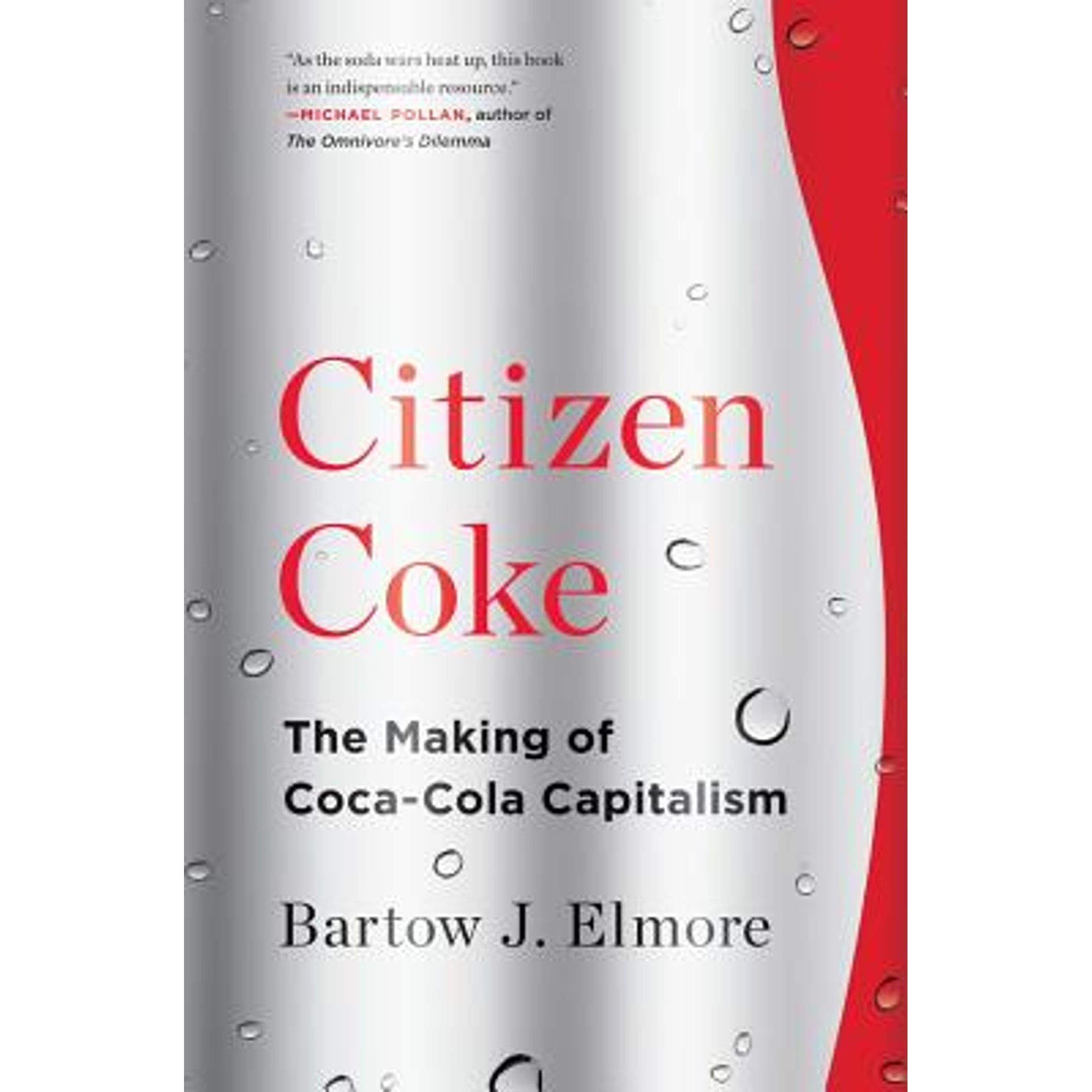 Pre-Owned Citizen Coke: The Making of Coca-Cola Capitalism (Paperback ...