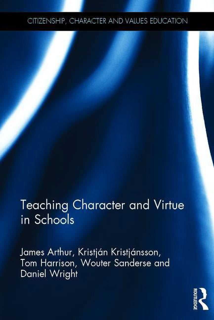 Citizenship, Character and Values Educat Teaching Character and Virtue ...