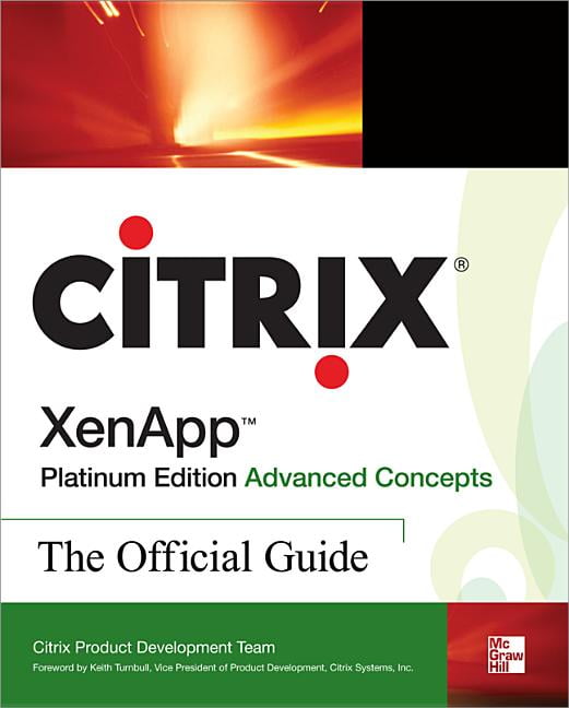 Citrix Xenapp(tm) Platinum Edition Advanced Concepts: The Official ...