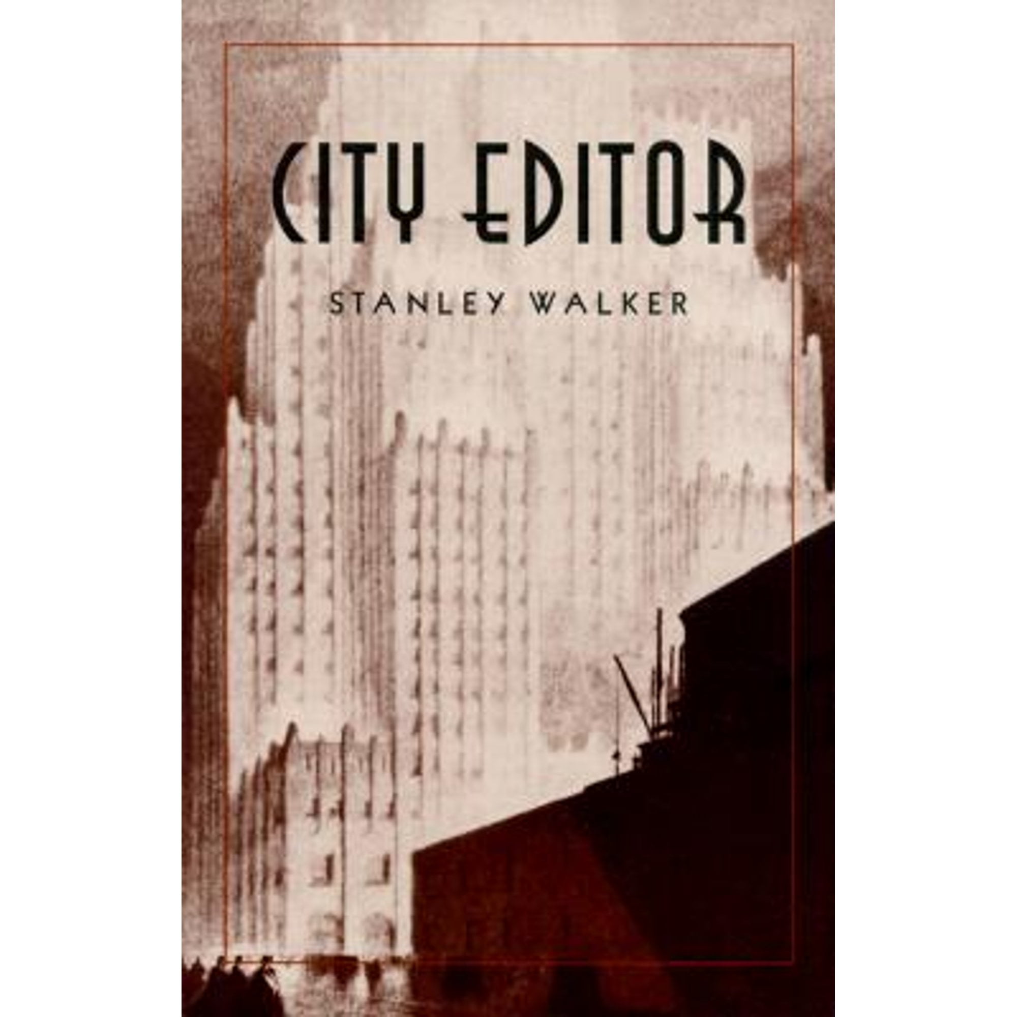 City Editor (Paperback) by Professor Stanley Walker, Professor ...