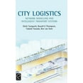City Logistics: Network Modelling and Intelligent Transport Systems ...