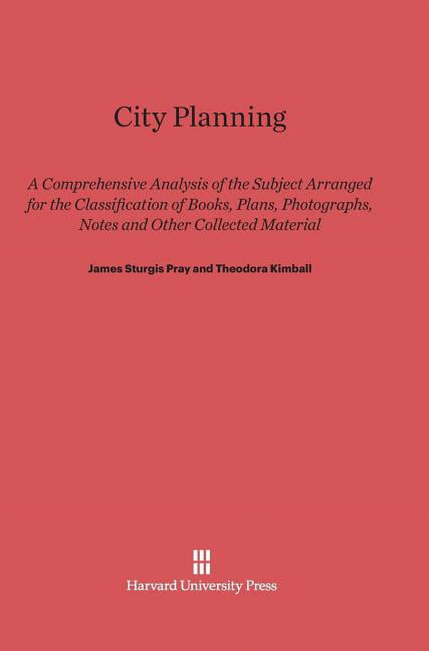 City Planning: A Comprehensive Analysis of the Subject Arranged for the ...