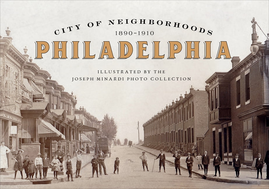 City of Neighborhoods: Philadelphia, 1890-1910, (Hardcover) - Walmart.com