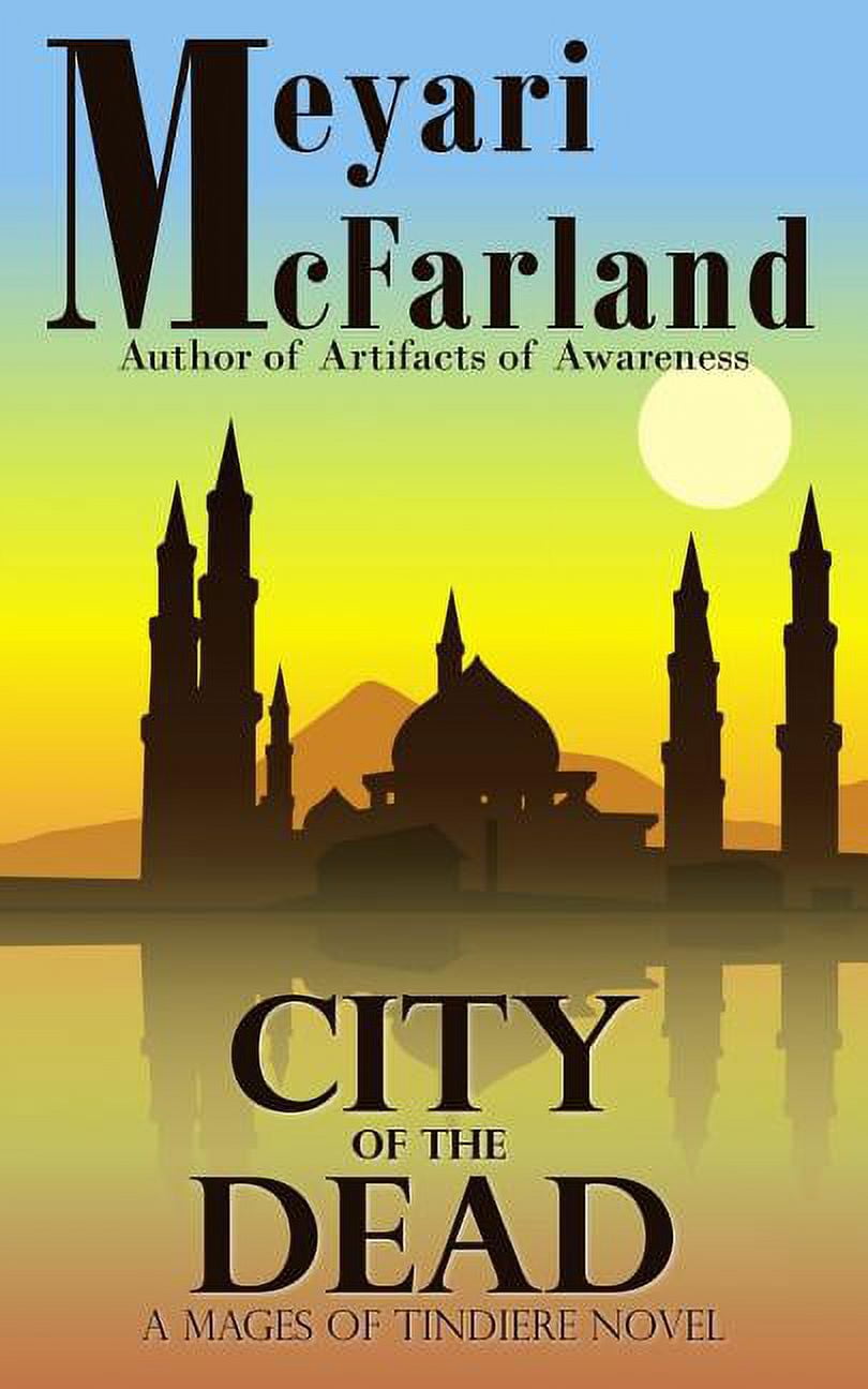 Mages of Tindiere City of the Dead: A Mages of Tindiere Novel, Book 11 ...