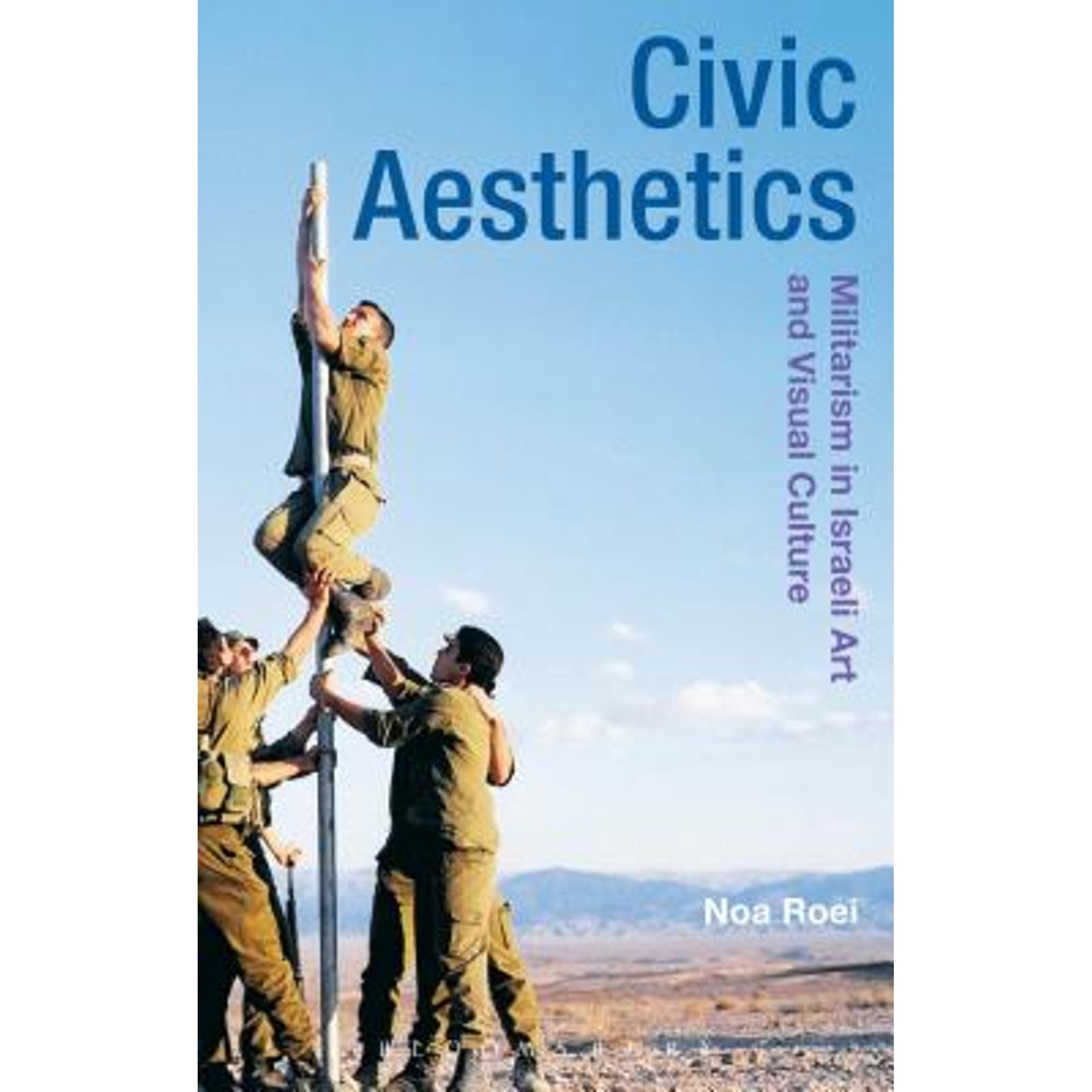 Pre-Owned Civic Aesthetics: Militarism, Israeli Art and Visual Culture ...