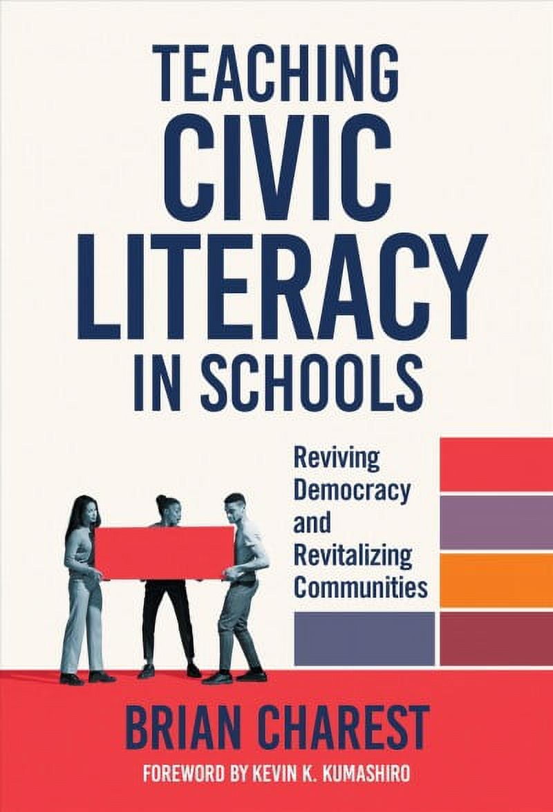 Civic Literacy in Schools and Communities: Teaching and Organizing for ...