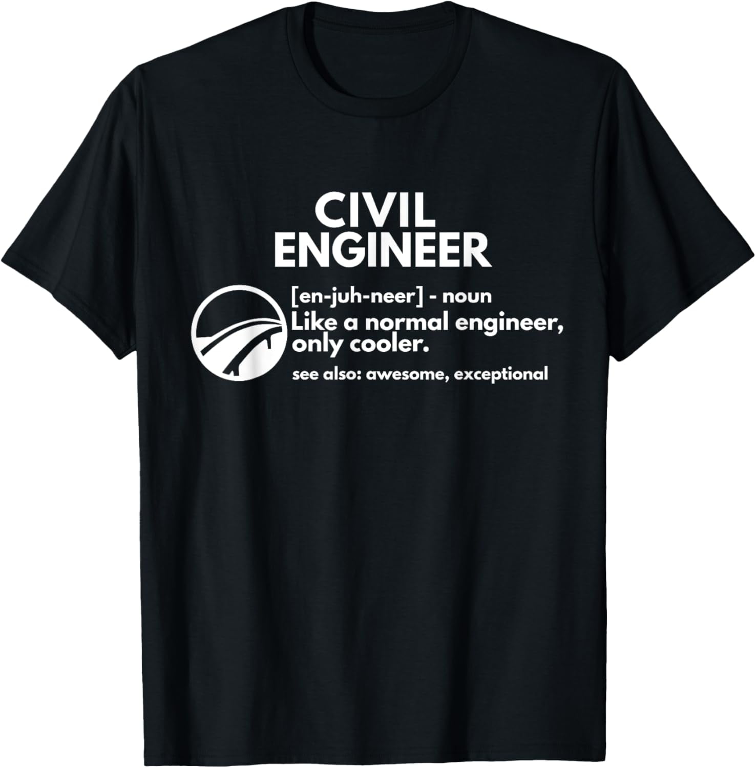 Civil Engineer Definition Funny Engineering T shirt T-Shirt - Walmart.com