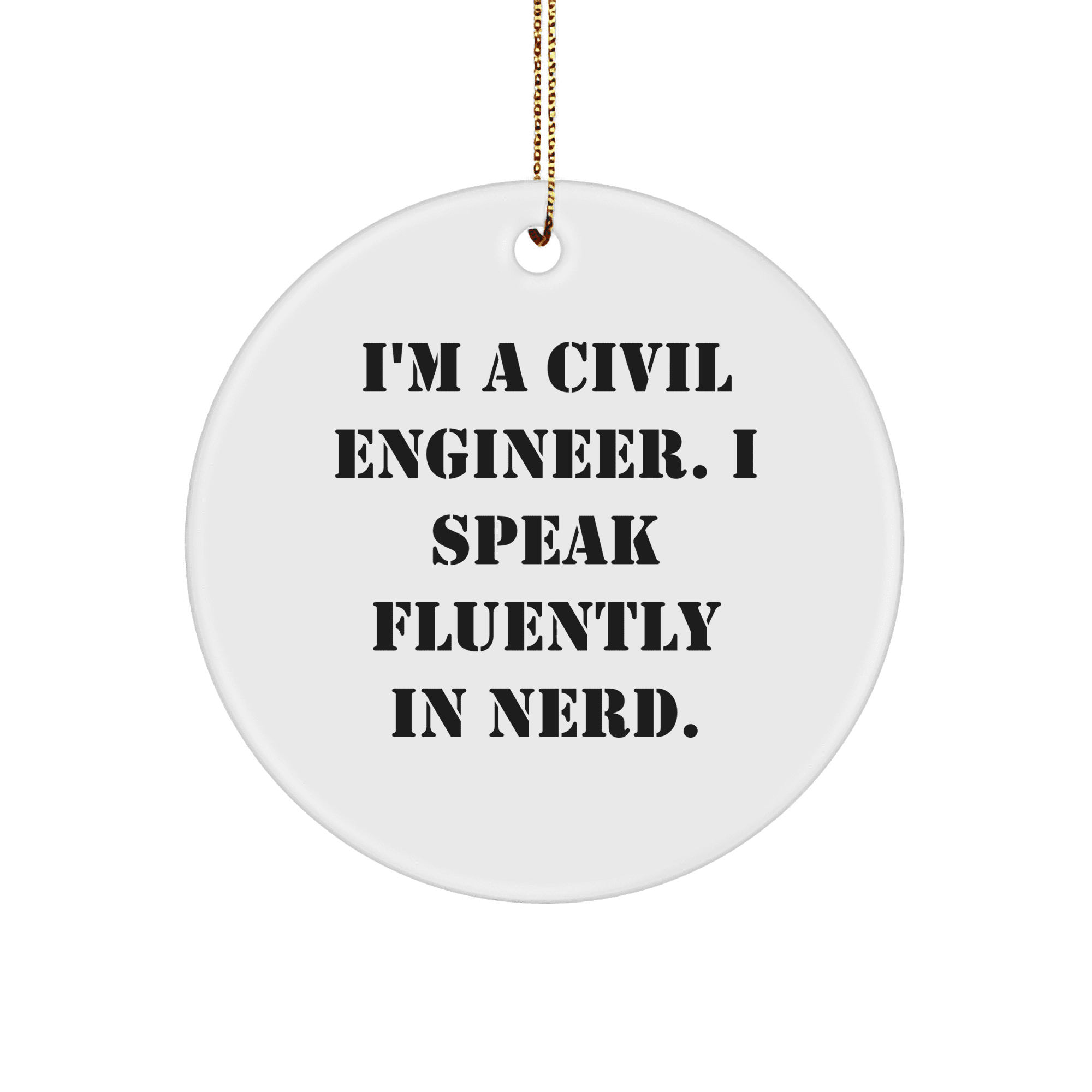 Civil Engineer Gifts from Friends, 'I'm A Civil Engineer. I Speak ...