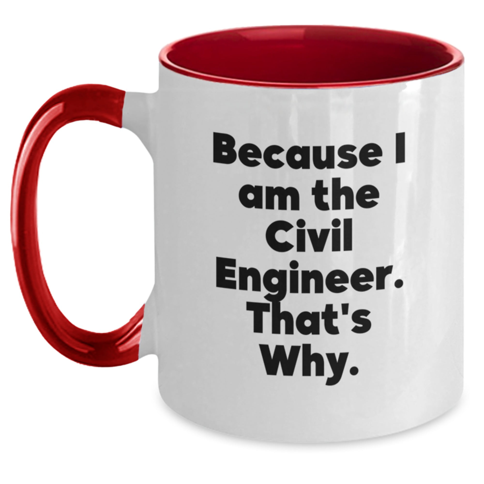 Civil Engineer Gifts - Funny Quote Two Tone Coffee Mug, Gifts from Men ...