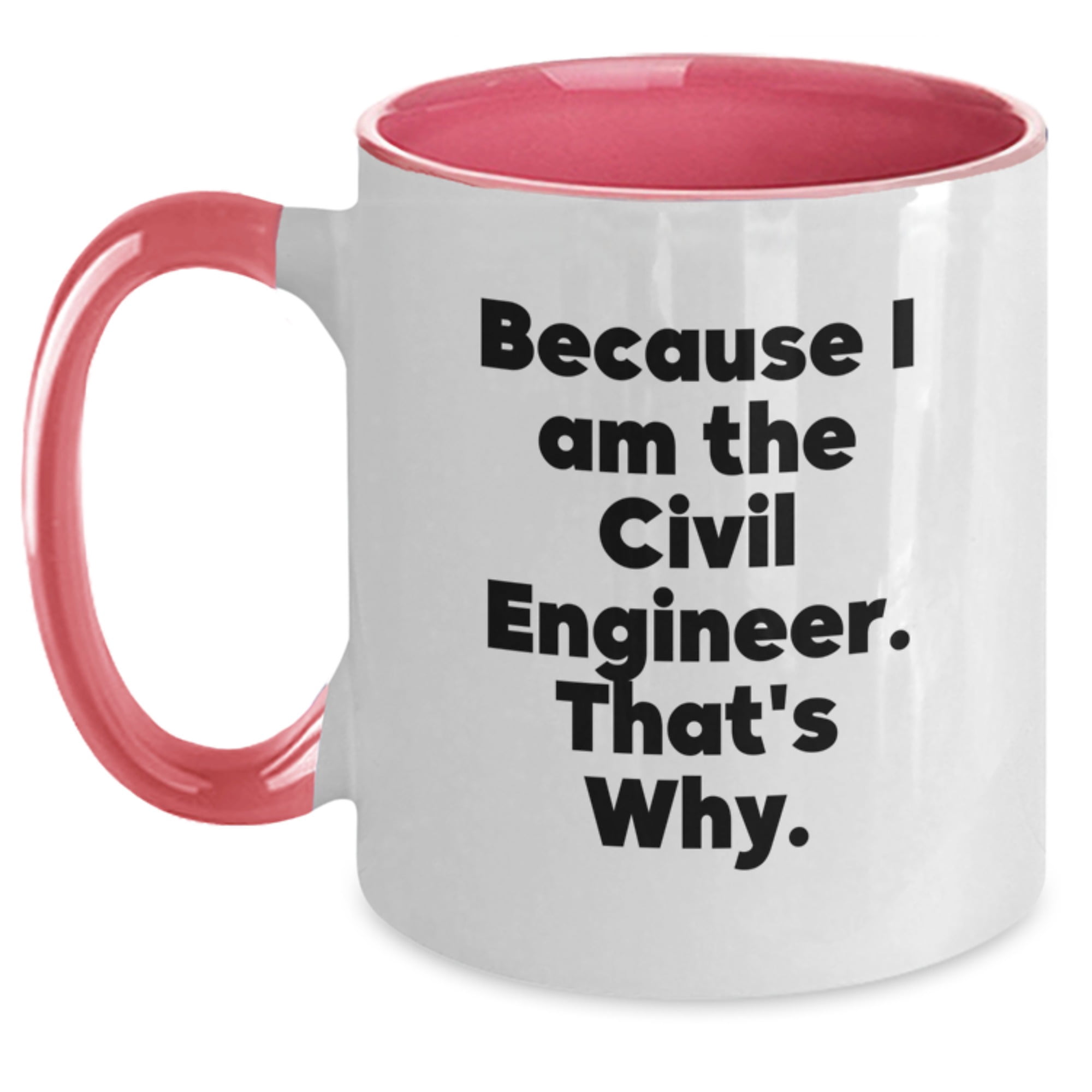 Civil Engineer Gifts - Funny Quote Two Tone Coffee Mug, Gifts from Men ...