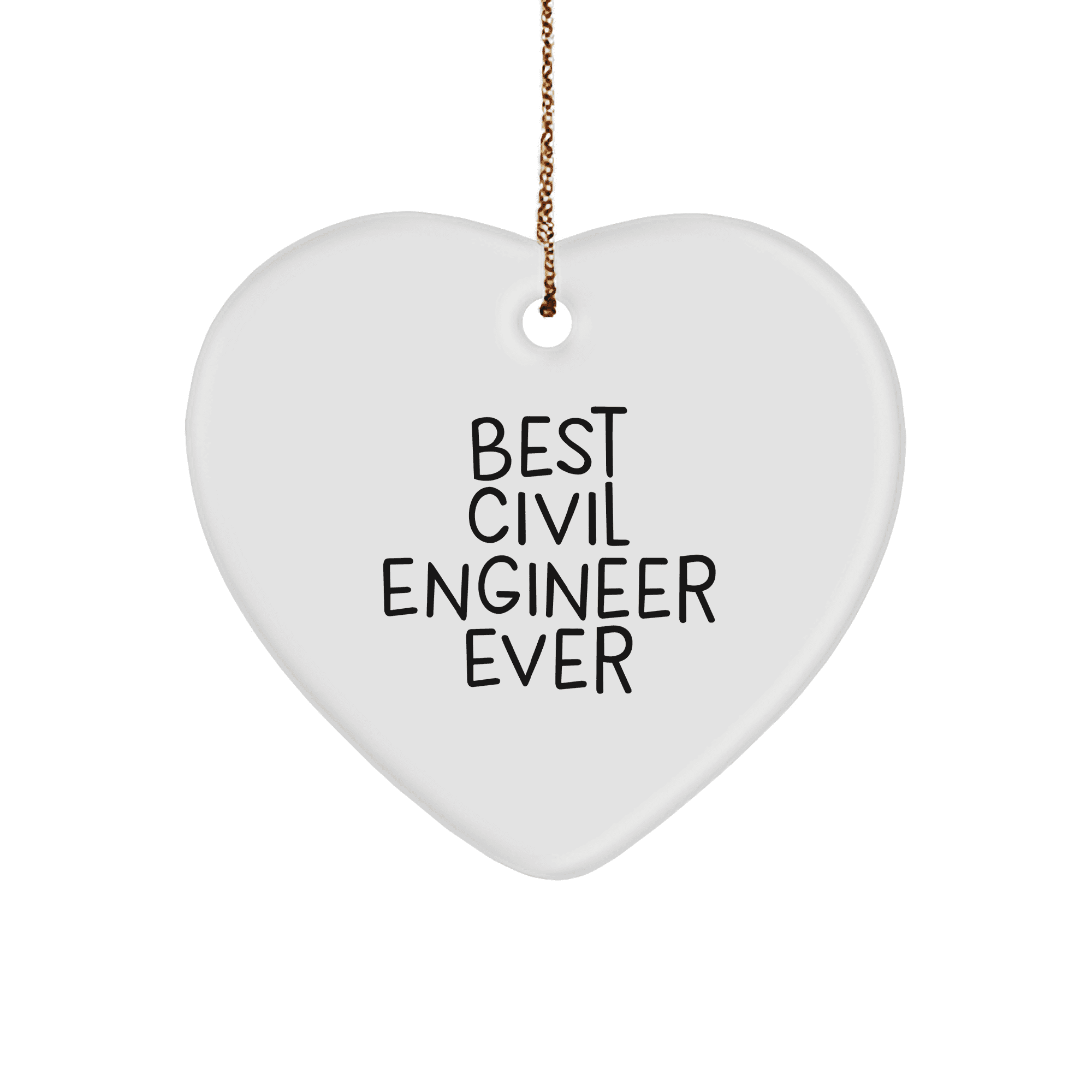 Civil Engineer Gifts from Friends: Heart Ornament with Quote 'Best ...