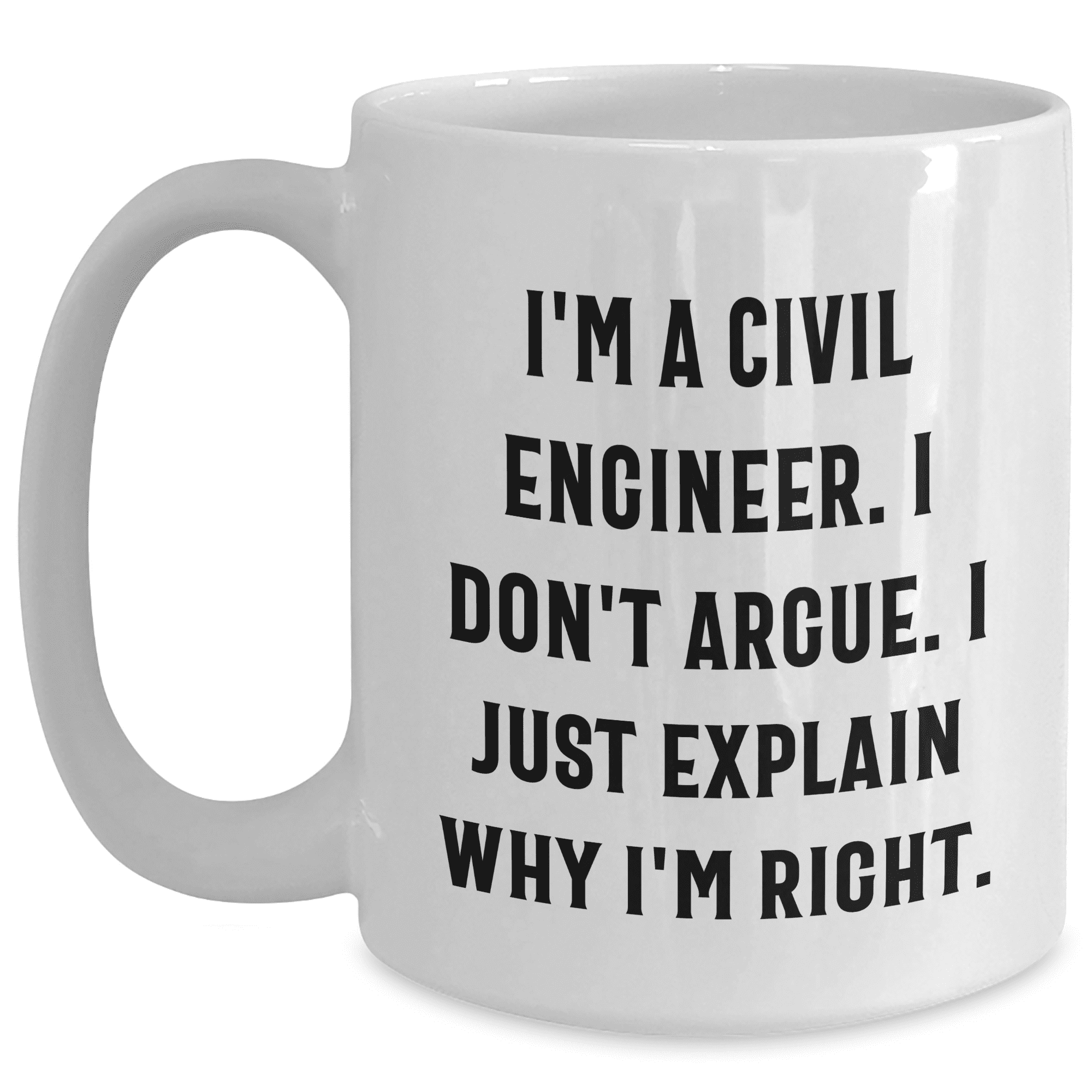 Civil Engineer Humor White Coffee Mug, Birthday Unique Gift for Friends ...