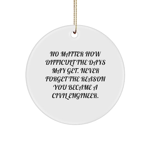 Civil Engineer Inspiration Quote Circle Ornament Gifts from Men to ...