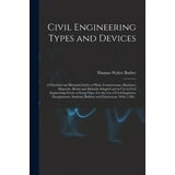 Civil Engineering Types and Devices; a Classified and Illustrated Index ...