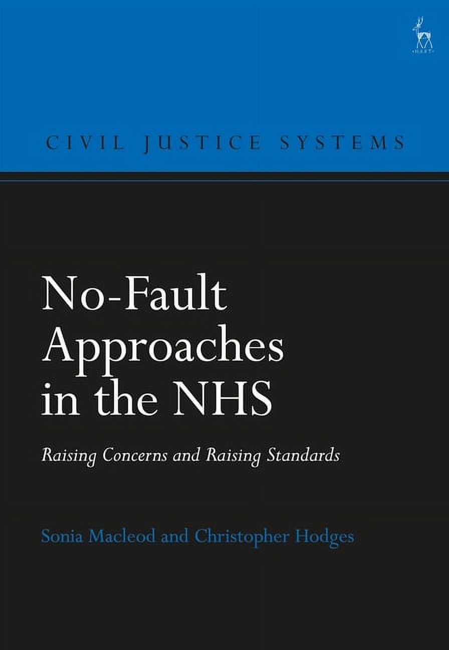 Civil Justice Systems No-Fault Approaches in the NHS: Raising Concerns ...