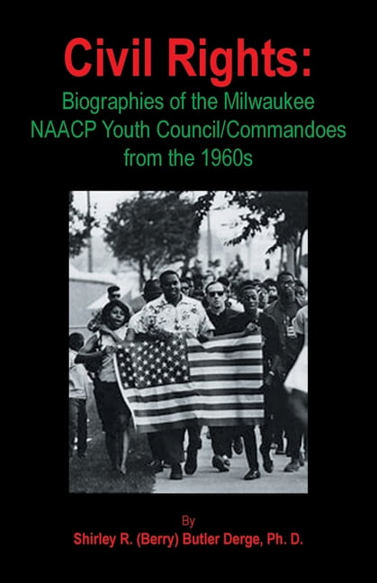 Civil Rights: Biographies of the Milwaukee NAACP Youth Council ...