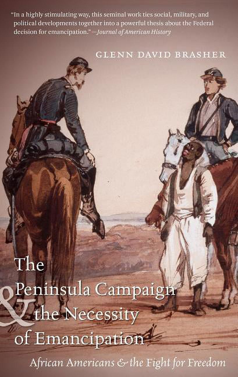 Civil War America The Peninsula Campaign & the Necessity of ...