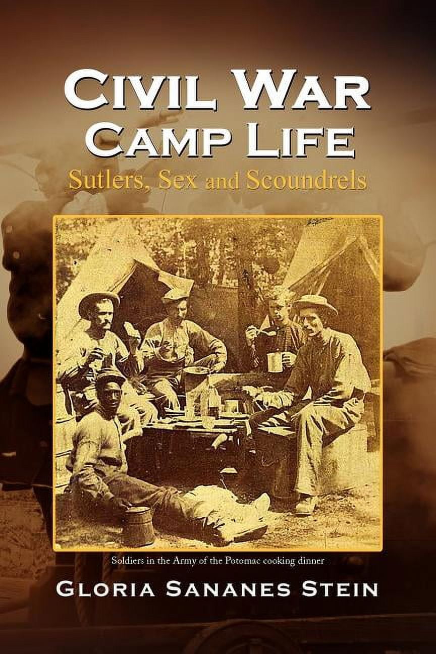 Civil War Camp Life (Paperback) - Walmart.com