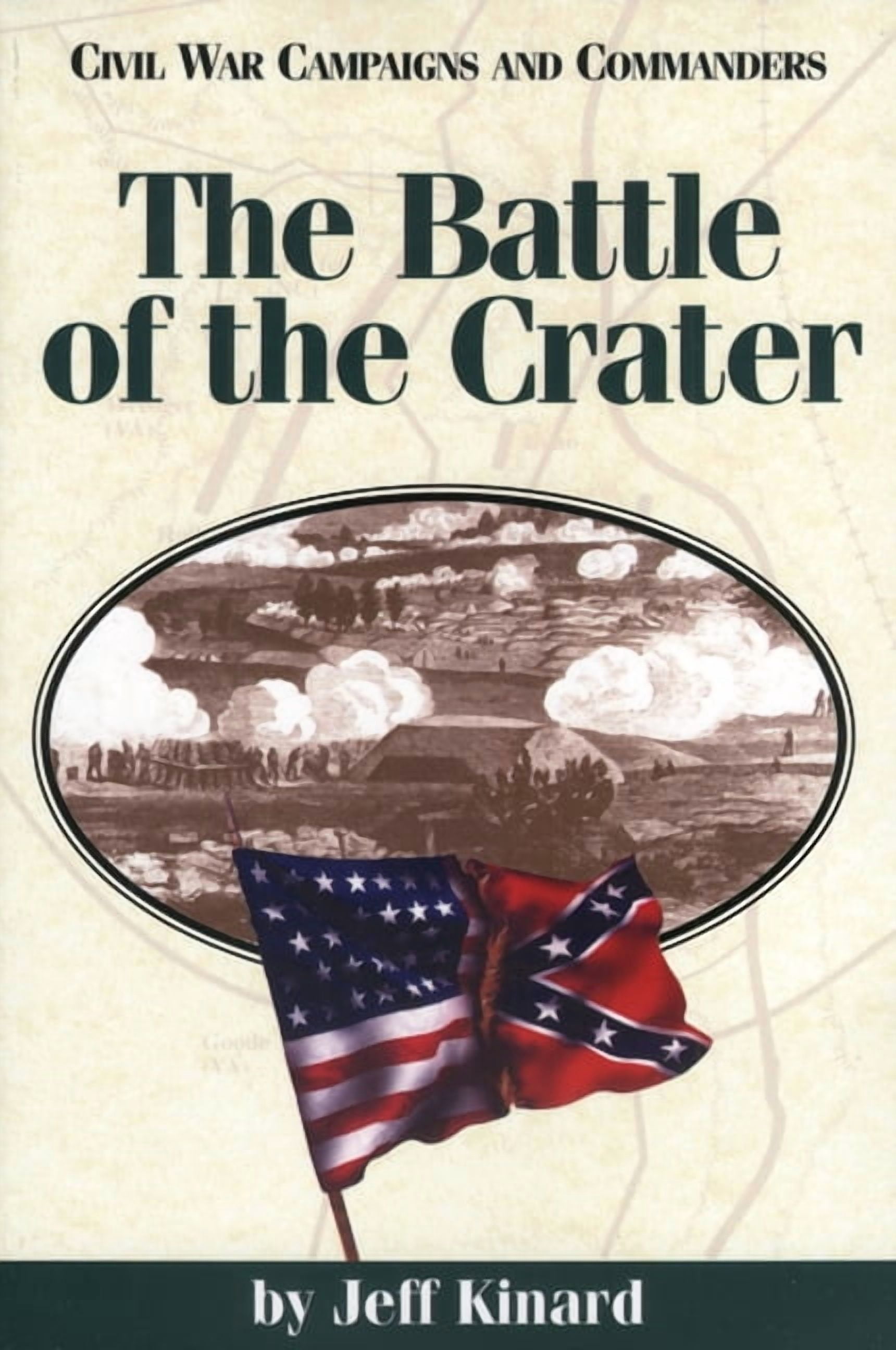 Civil War Campaigns and Commanders Battle of the Crater, (Paperback ...