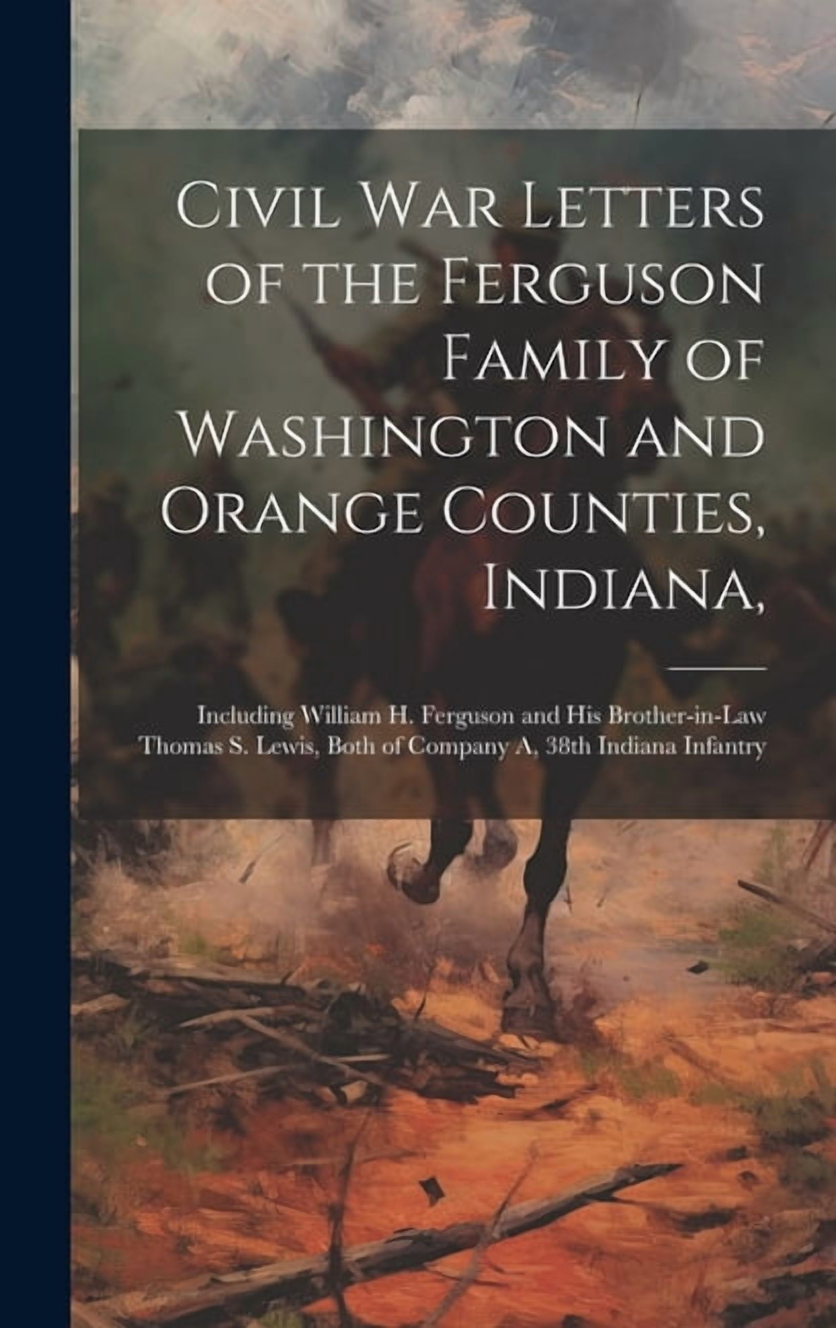 Civil War Letters of the Ferguson Family of Washington and Orange ...