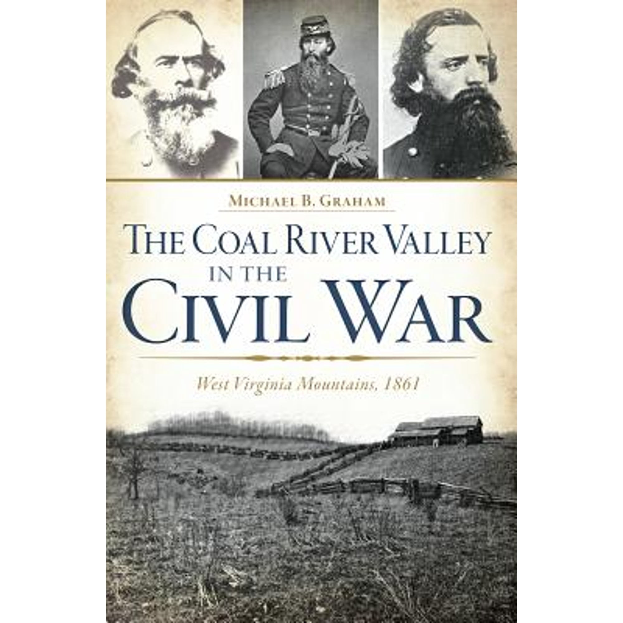 Civil War: The Coal River Valley in the Civil War: West Virginia ...