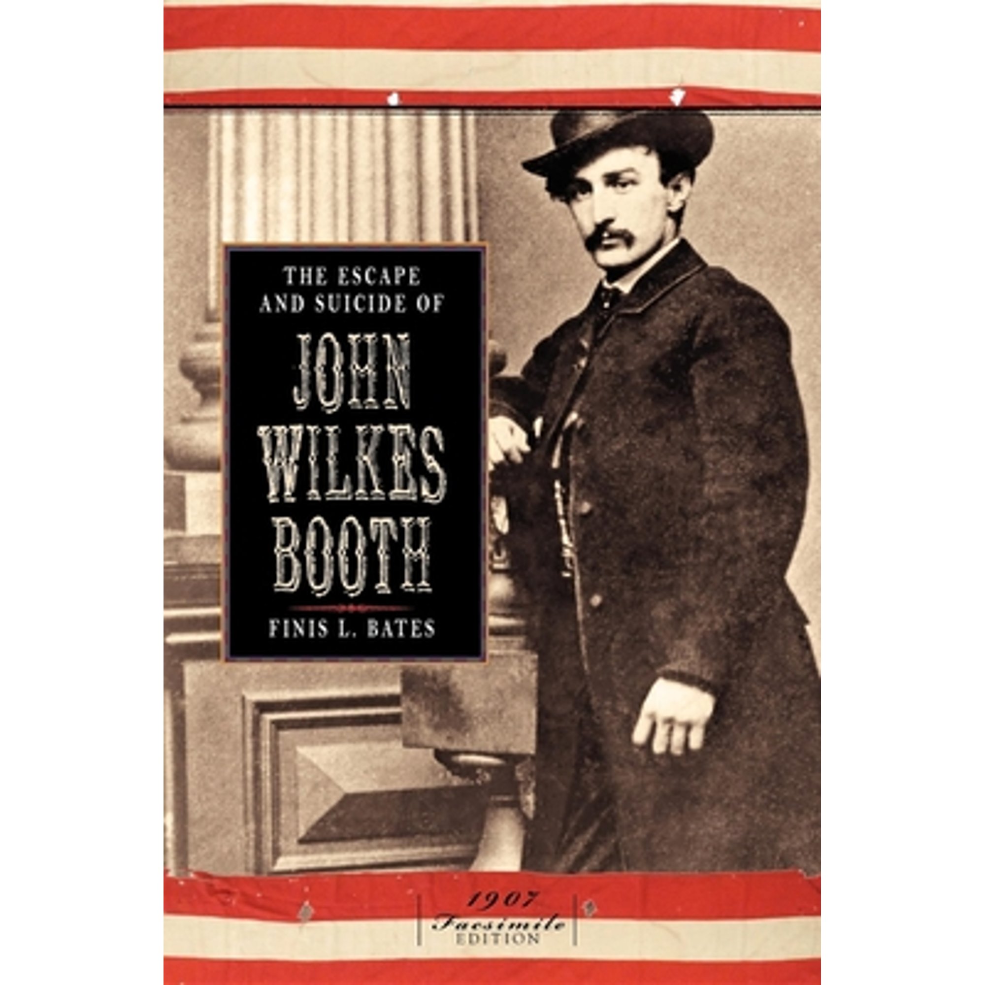 Civil War: The Escape and Suicide of John Wilkes Booth (Paperback ...