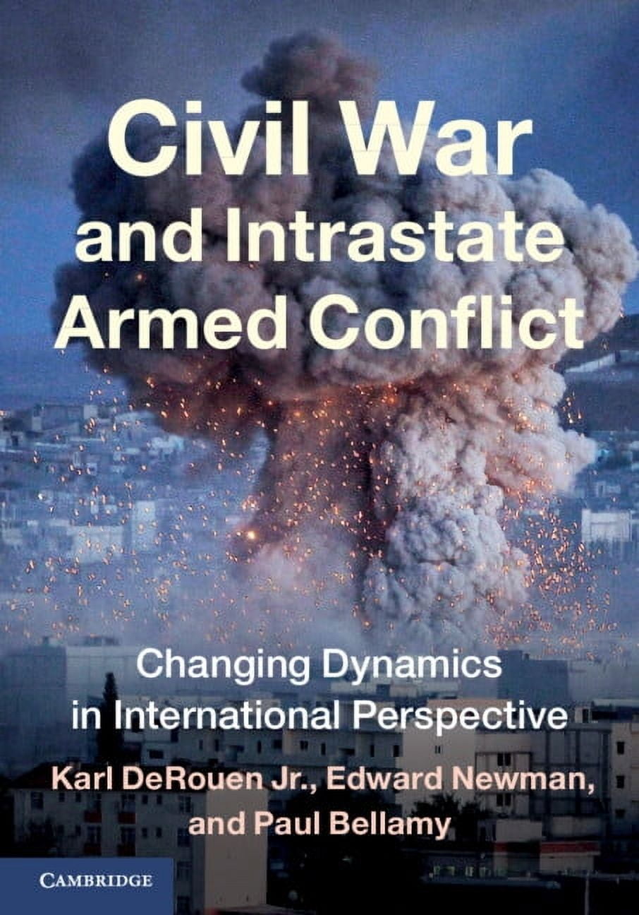 Civil War and Intrastate Armed Conflict: Changing Dynamics in International Perspective ...