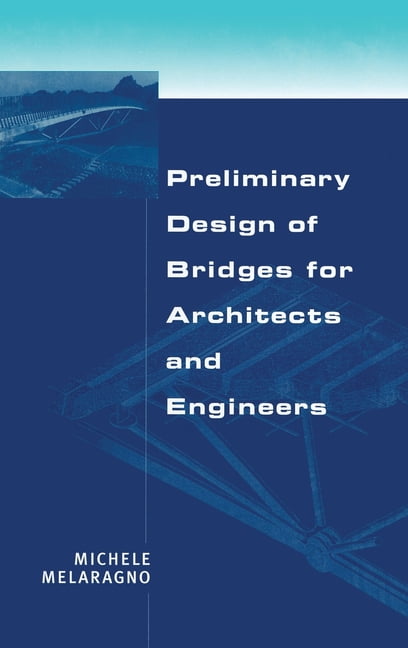 Civil and Environmental Engineering Preliminary Design of Bridges for ...