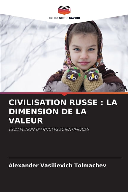 Civilisation Russe: La Dimension de la Valeur, (Paperback) - Walmart.com
