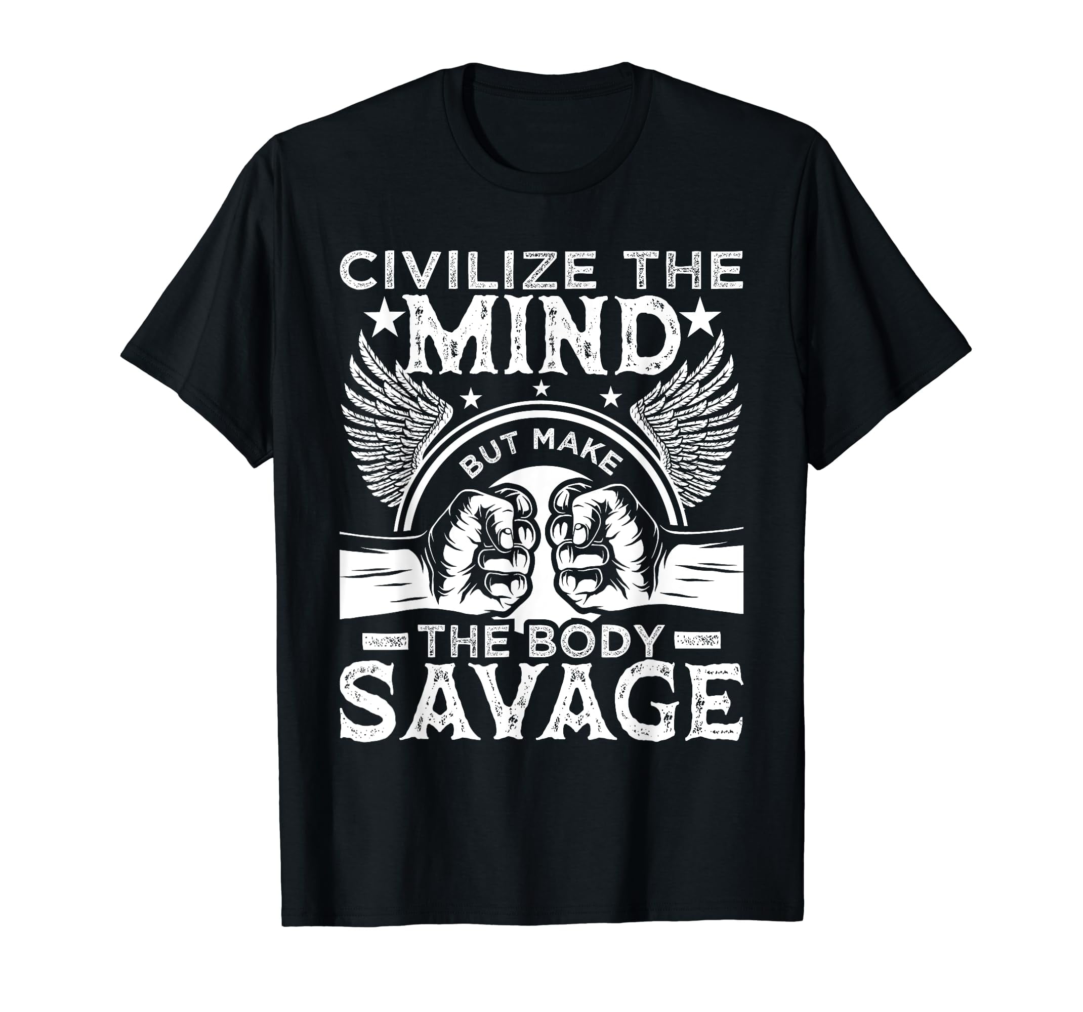 Civilize The Mind But Make The Body Savage MMA BJJ Jiu Jitsu T-Shirt ...