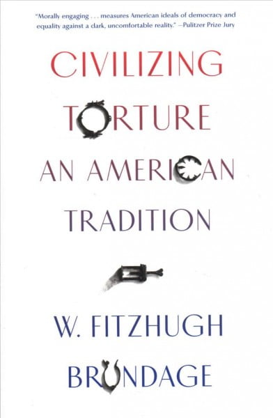 Pre-Owned Civilizing Torture : An American Tradition - Walmart.com