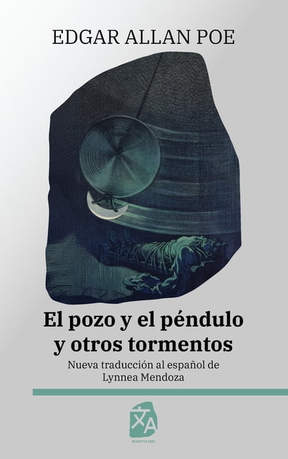 ClÃ¡sicos en EspaÃ±ol El pozo y el pÃ©ndulo y otros tormentos: Nueva ...