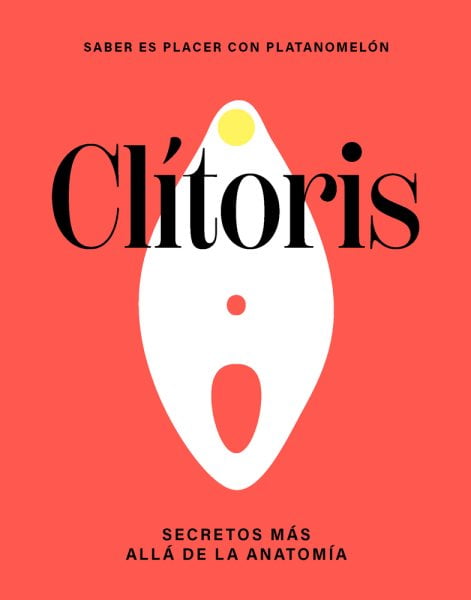 Cl?toris / Clitoris : Secretos m?s all? de la anatom?a / Secrets beyond anatomy - Walmart.com