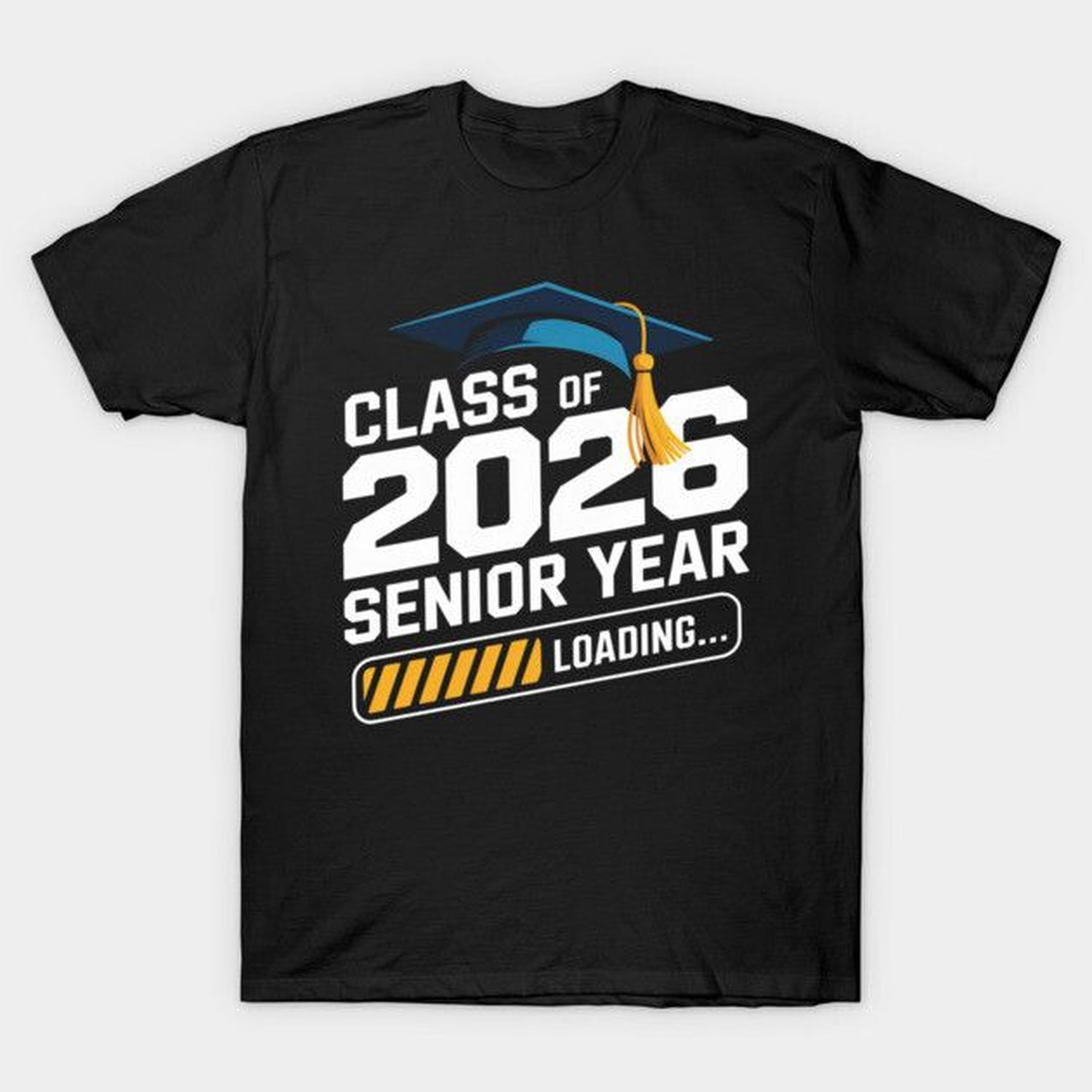 Cla1ss Of 2026 Senior Year Loading Back To School Countdown T-S1Hirt ...